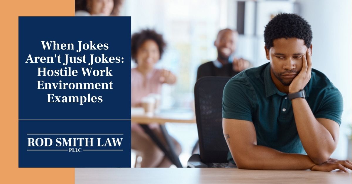 When Jokes Aren't Just Jokes: Hostile Work Environment Examples